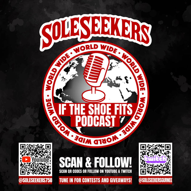 Soleseekers Podcast Coming Soon "IF THE SHOES FITS" – SoleSeekers